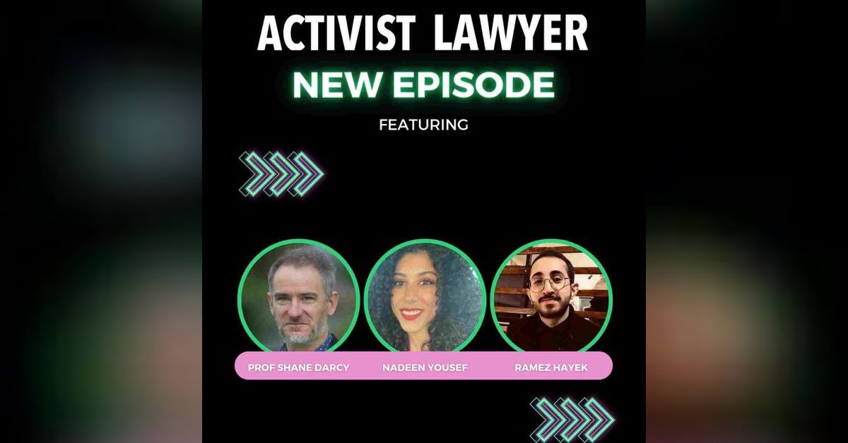 Episode 75: Professor Shane Darcy, Nadeen Yousef and Ramez Hayek ...