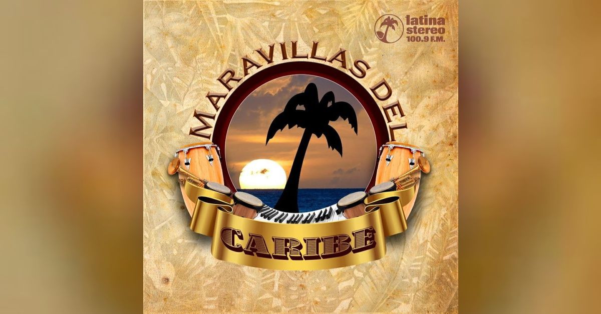 Maravillas del Caribe 14 de Noviembre de 2025 Viernes | Latina Stereo ...