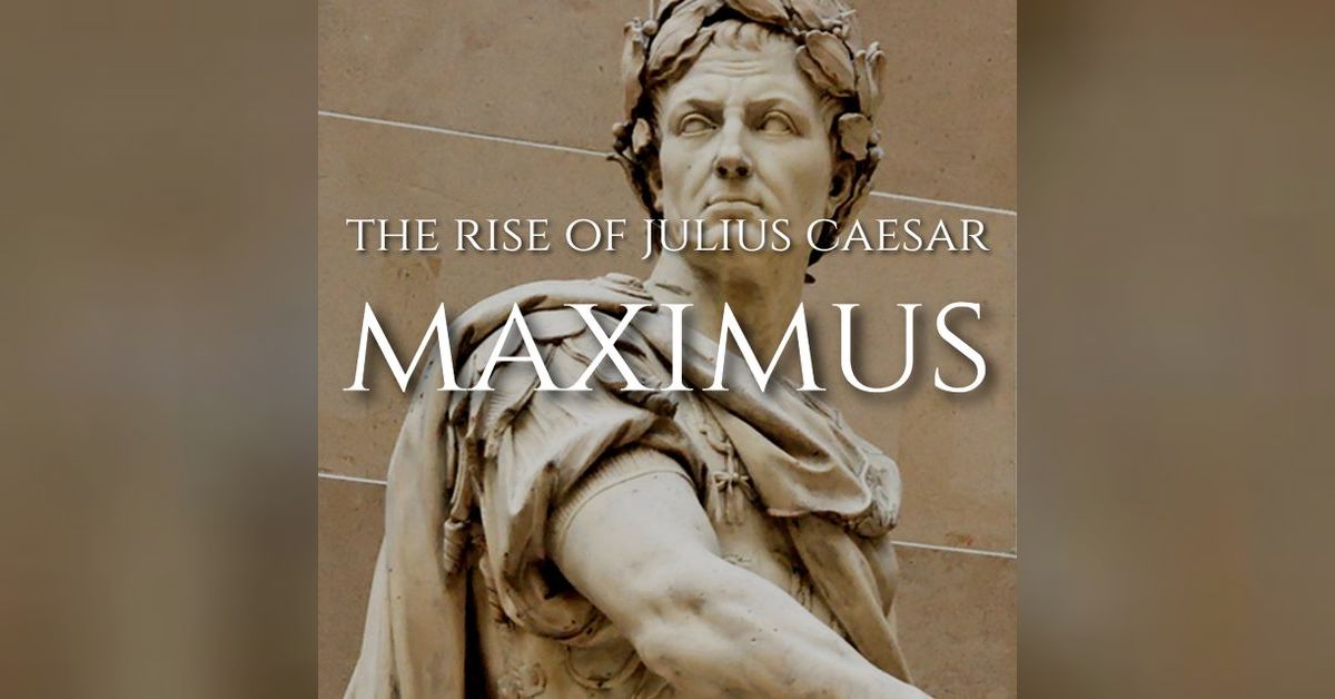 The Rise of Julius Caesar, Ep.2: Maximus | Bitesize Battles