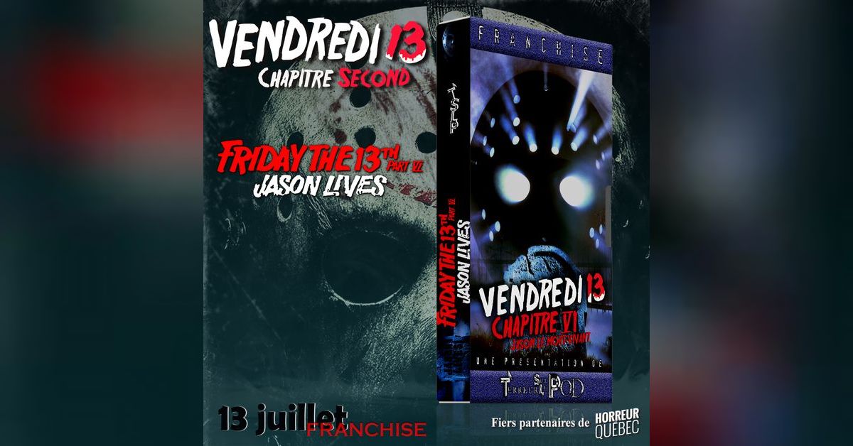 TSLP Ép. 194. Vendredi 13 chapitre 6: Jason le mort-vivant (Friday the ...