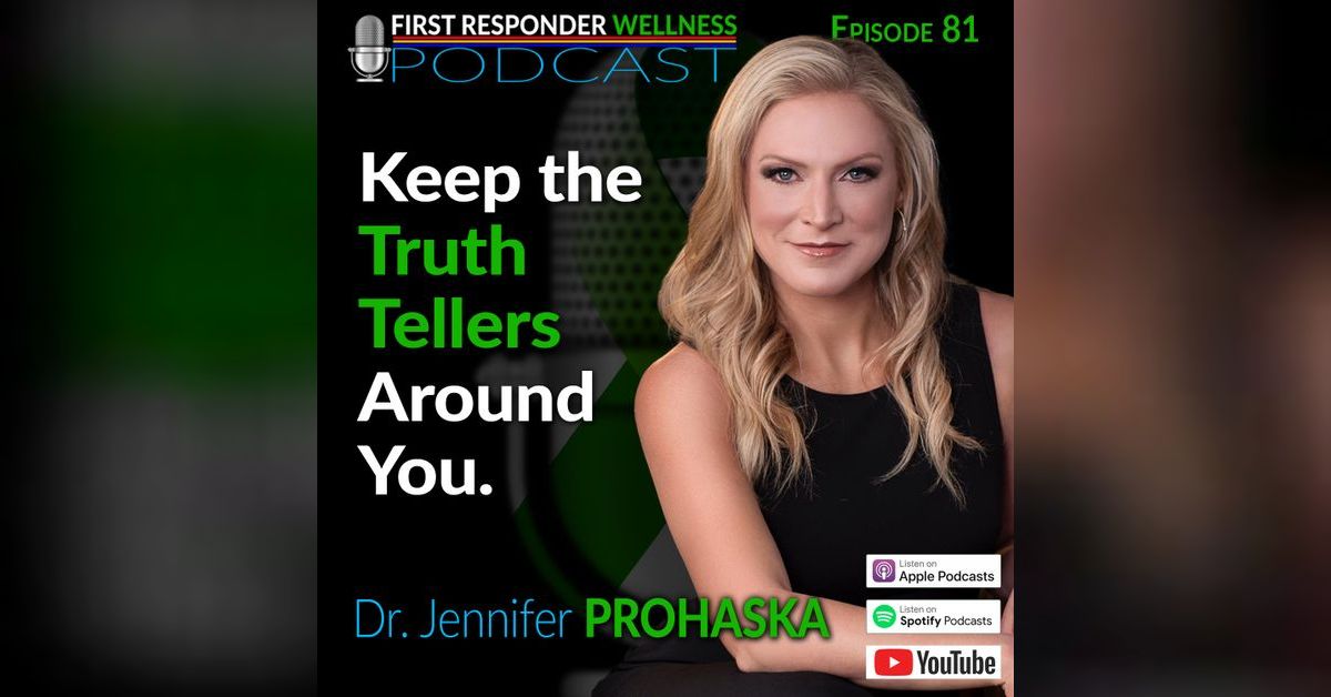 81 - Keep the Truth Tellers Around You with Dr. Jennifer Prohaska ...