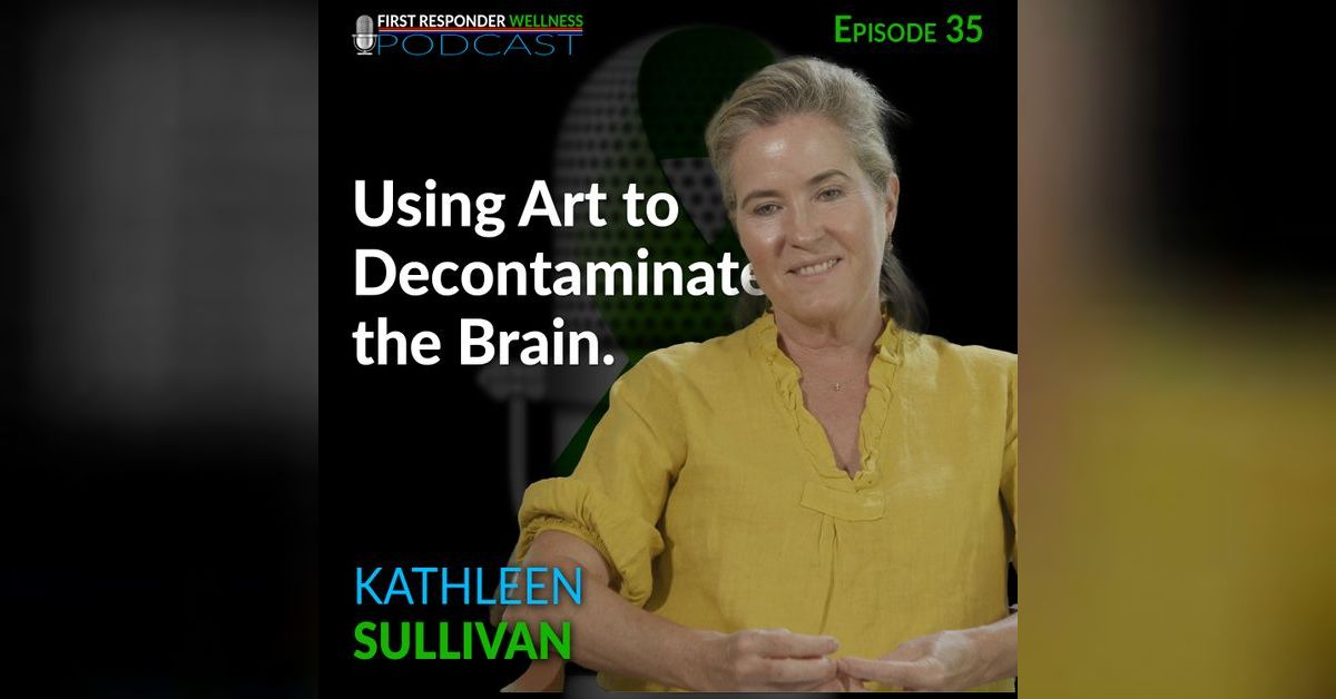 35 - How to Decontaminate the Brain with Kathleen Sullivan | First ...