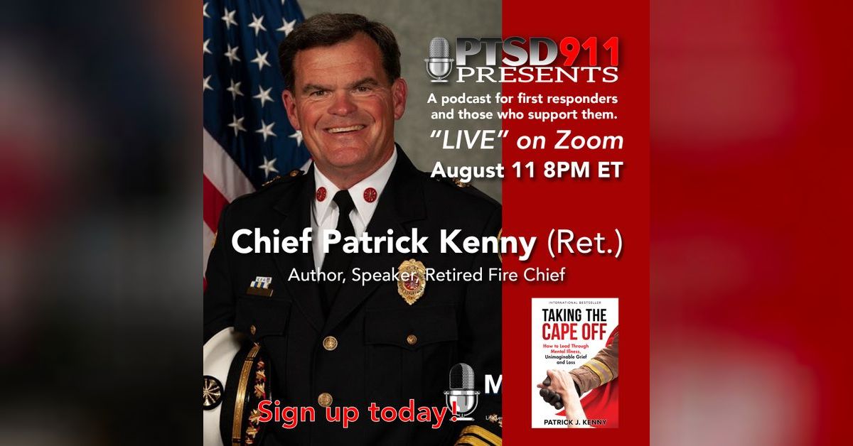 Chief Patrick J. Kenny - Dealing with Suicide when it hits home | First Responder Wellness ...