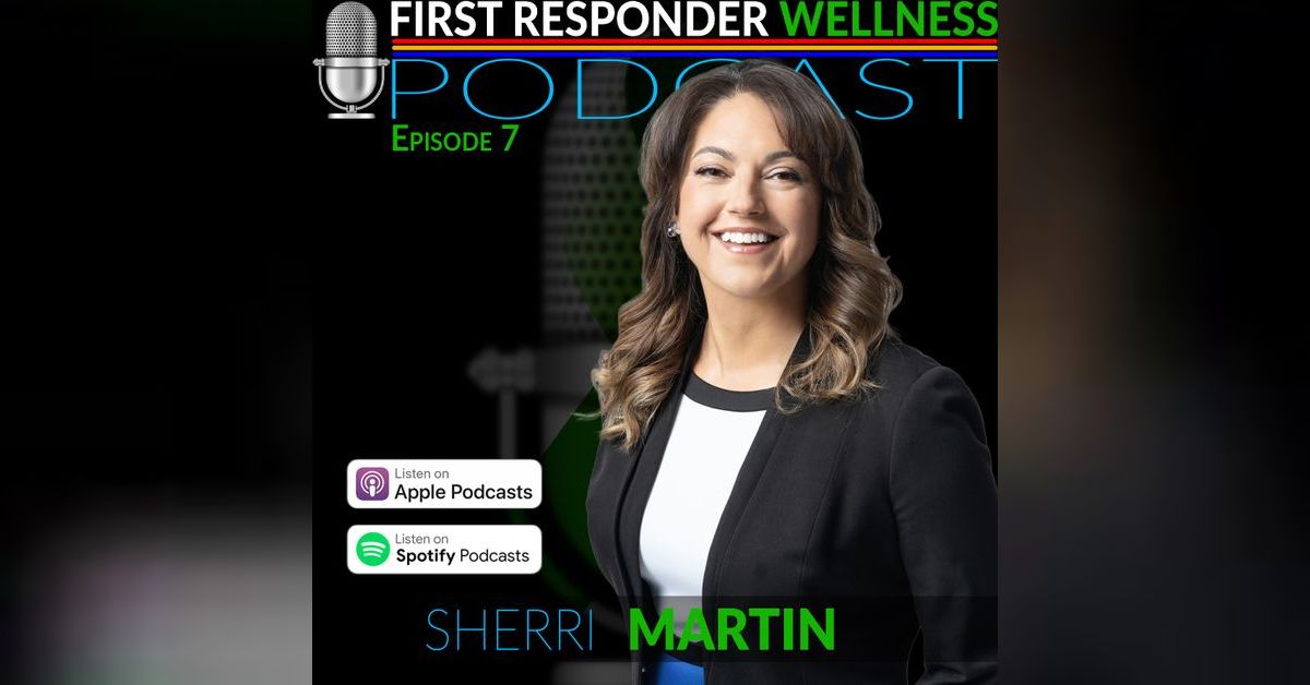Law Enforcement and Wellness with Sherri Martin | First Responder ...