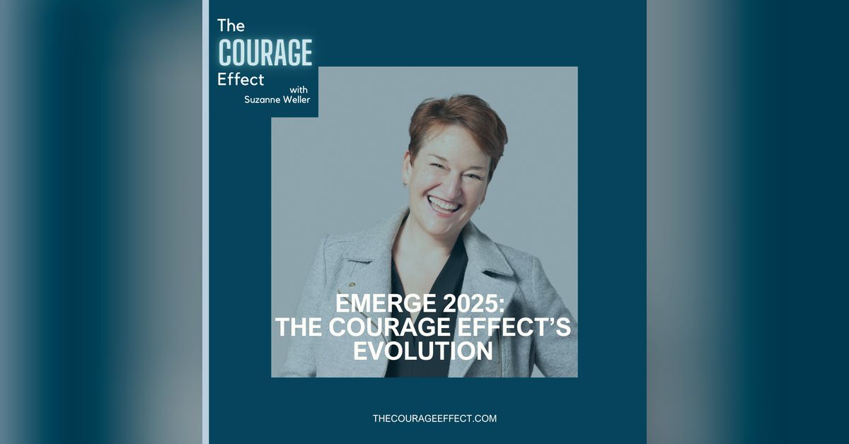 Emerge 2025: The Courage Effect’s Evolution | The Courage Effect