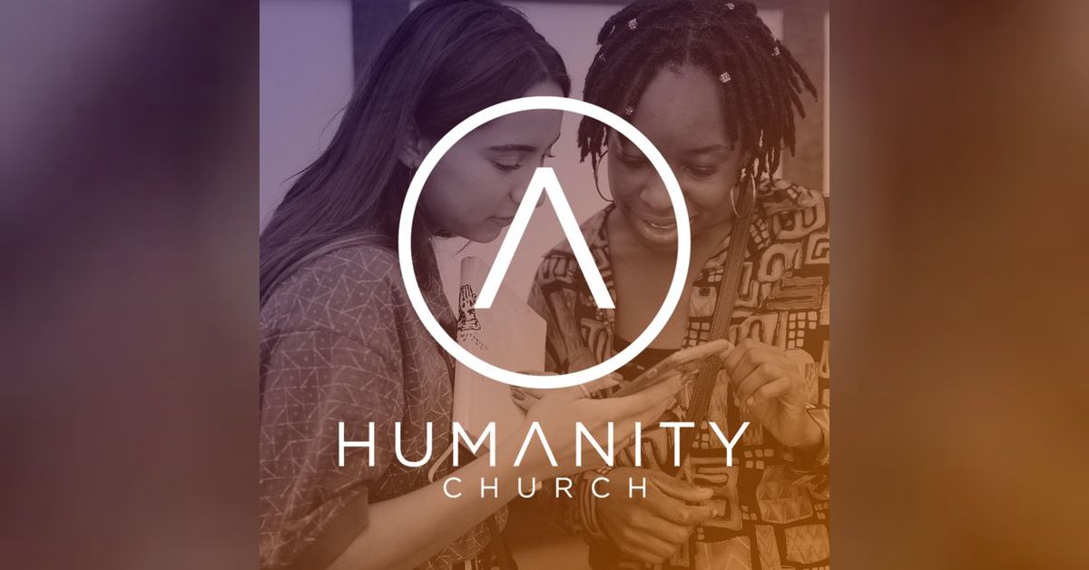 Humanity Church Podcast | Nathan Neighbour