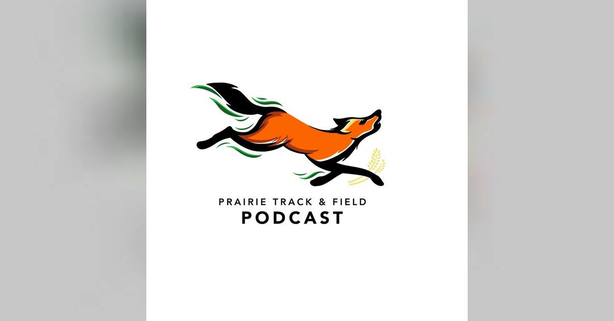 Prairie Track & Field Podcast - Episode 39: Season 3 Finale | Free ...