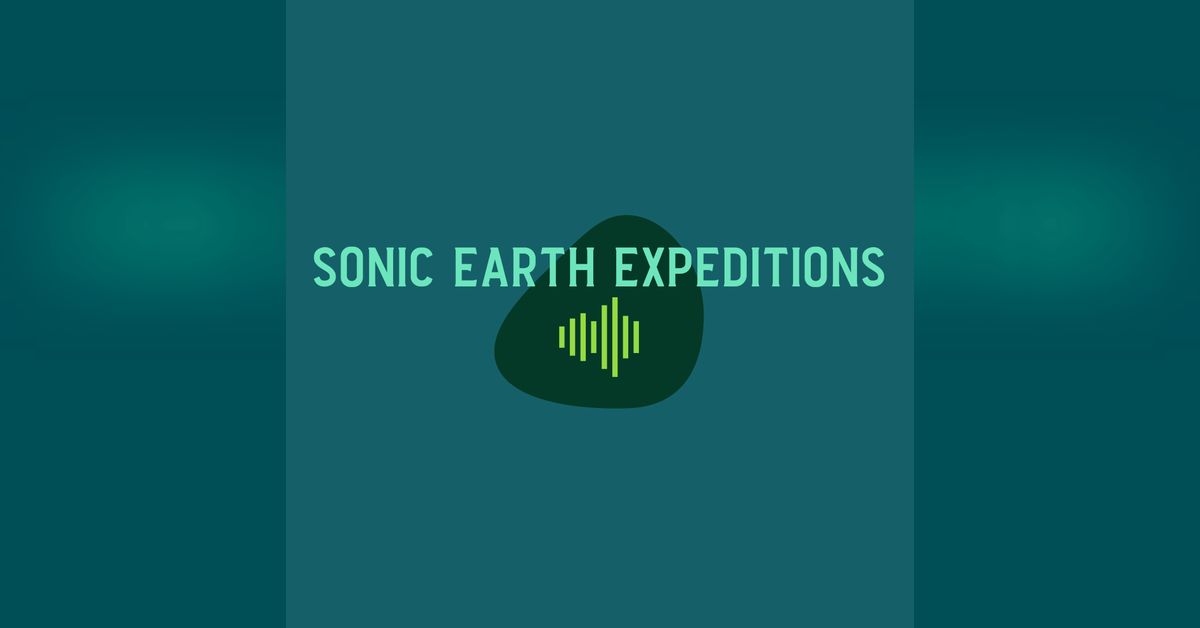 Sonic Earth Expeditions | SonicEarthExpeditions