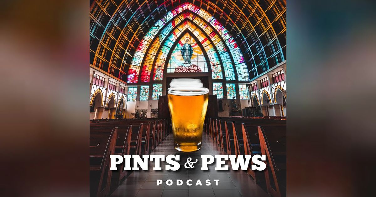 S04-E05 - Spiritual Warfare in Lent | Pints & Pews Podcast : Catholic ...