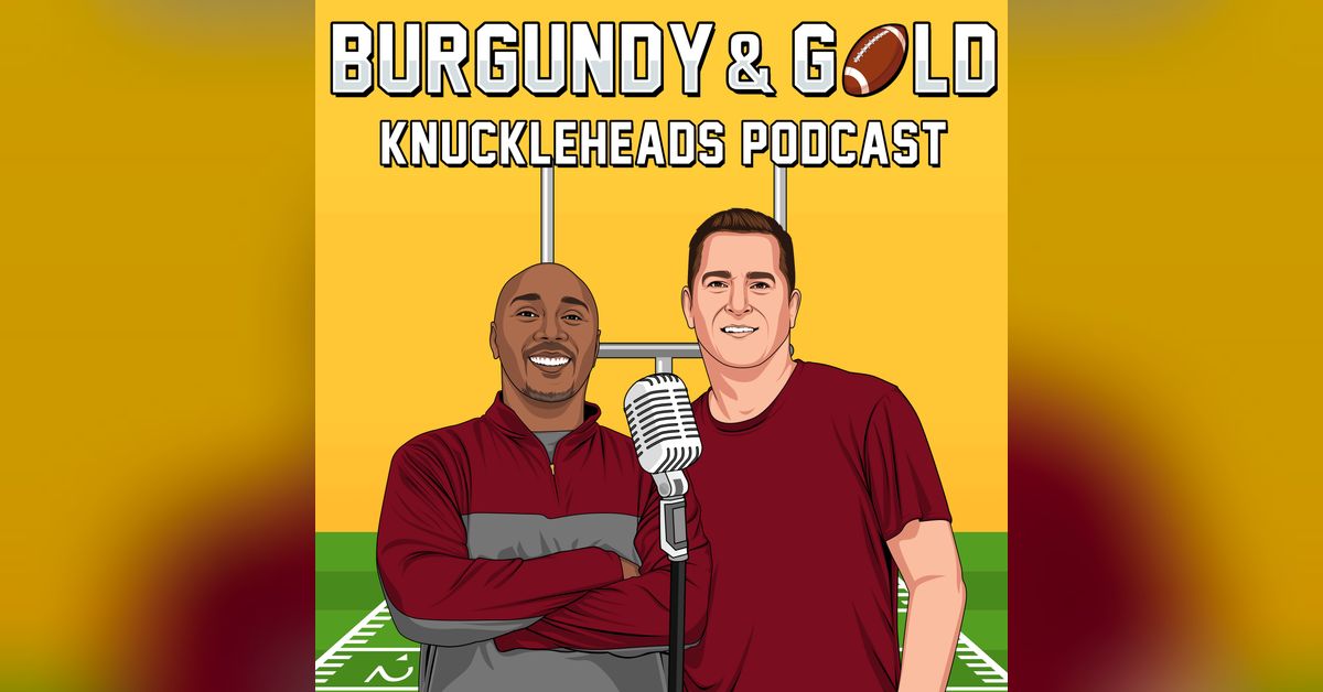 Burgundy & Gold Knuckleheads Podcast | BurngudyAndGoldKnuckleheads