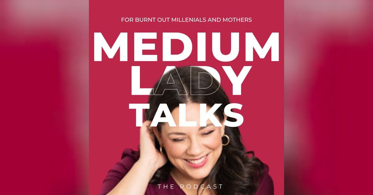 [BONUS SERIES] Part 2 "A Is for Authenticity" with Dr. Ellen Wong | Medium Lady Talks: Burnout ...