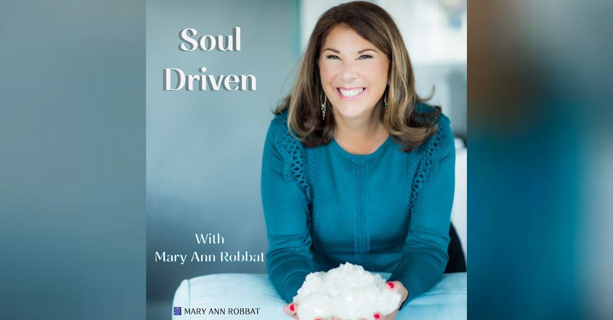 Soul Driven | Mary Ann Robbat