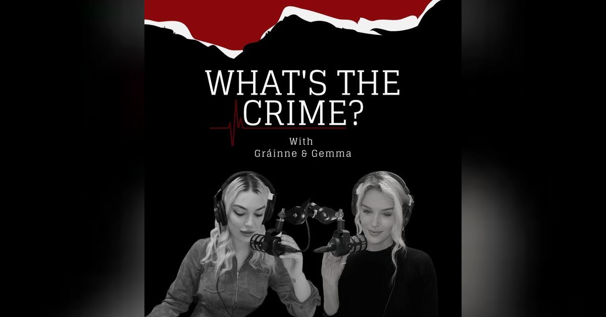 S2: Episode 6: Lesley Howell and Trevor Buchanan | What’s the Crime?