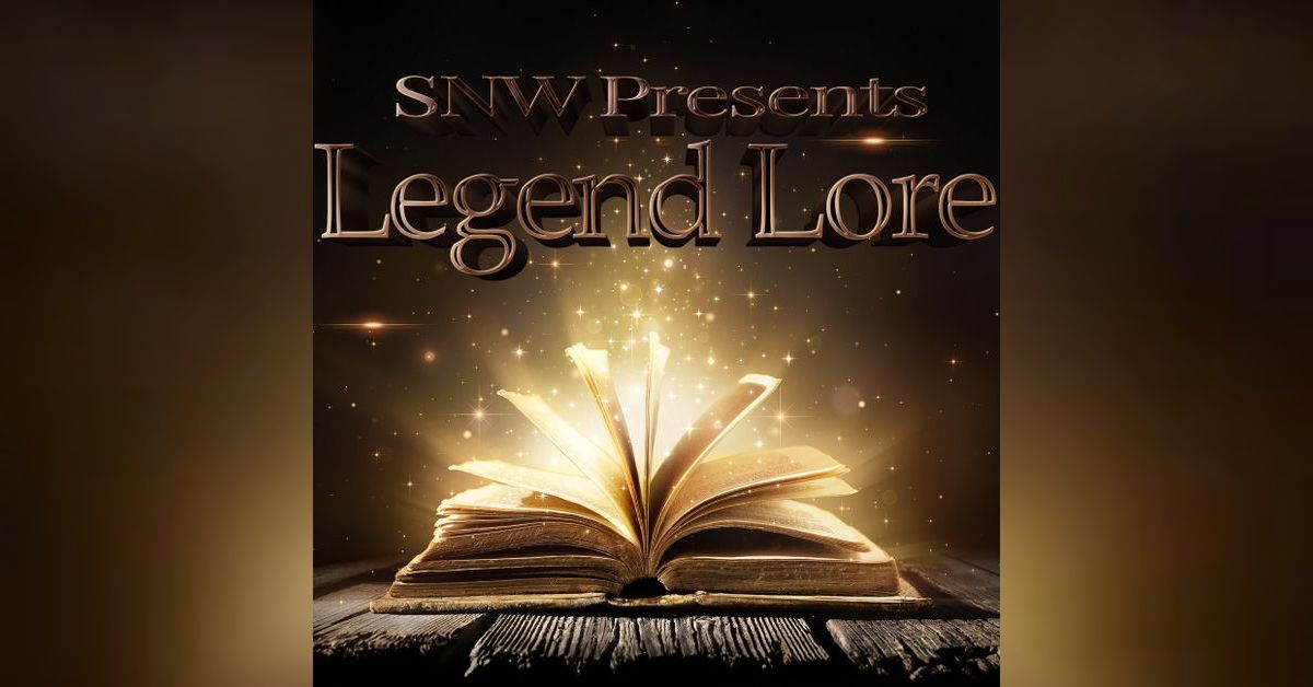 Legend Lore | Strange New Worlds Productions