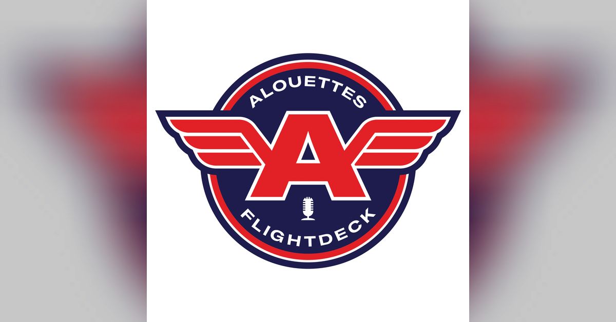 Alouettes FlightDeck - S10E25 - Luc Mullinder (Riders Radio Analyst ...