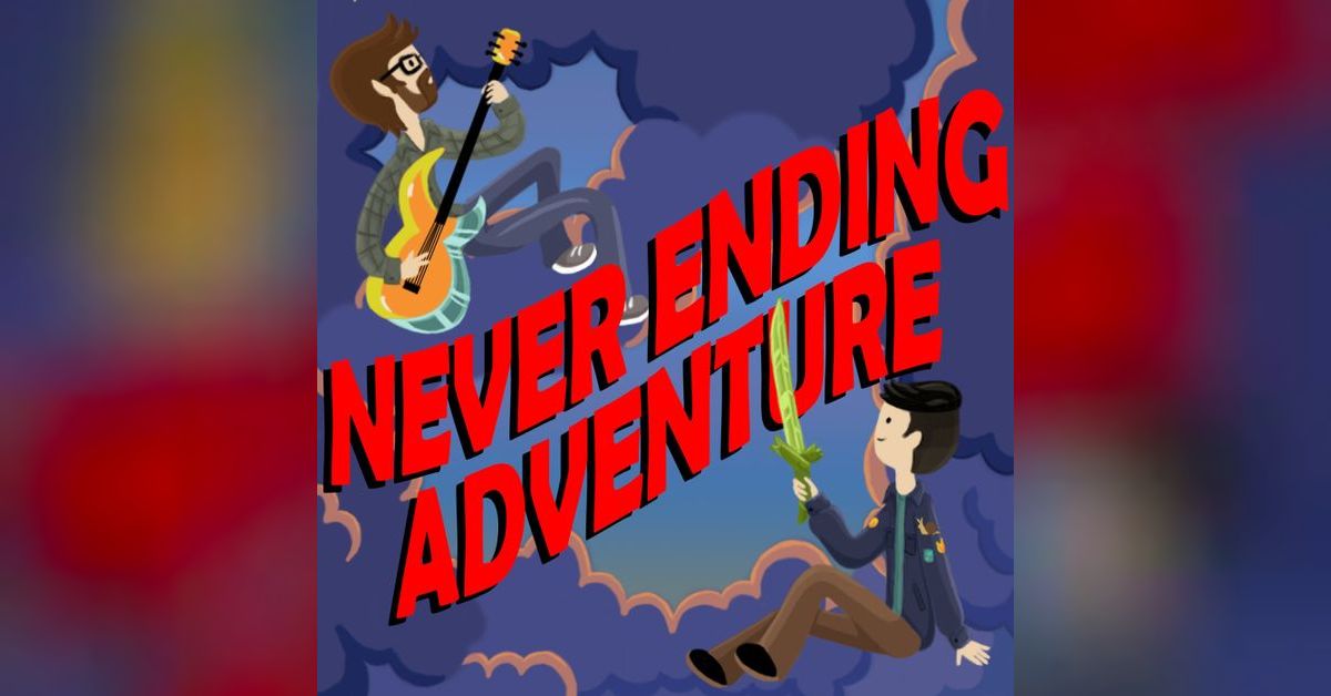 #70 - The City of Fish Peeps and Nasty Creeps | Never Ending Adventure ...