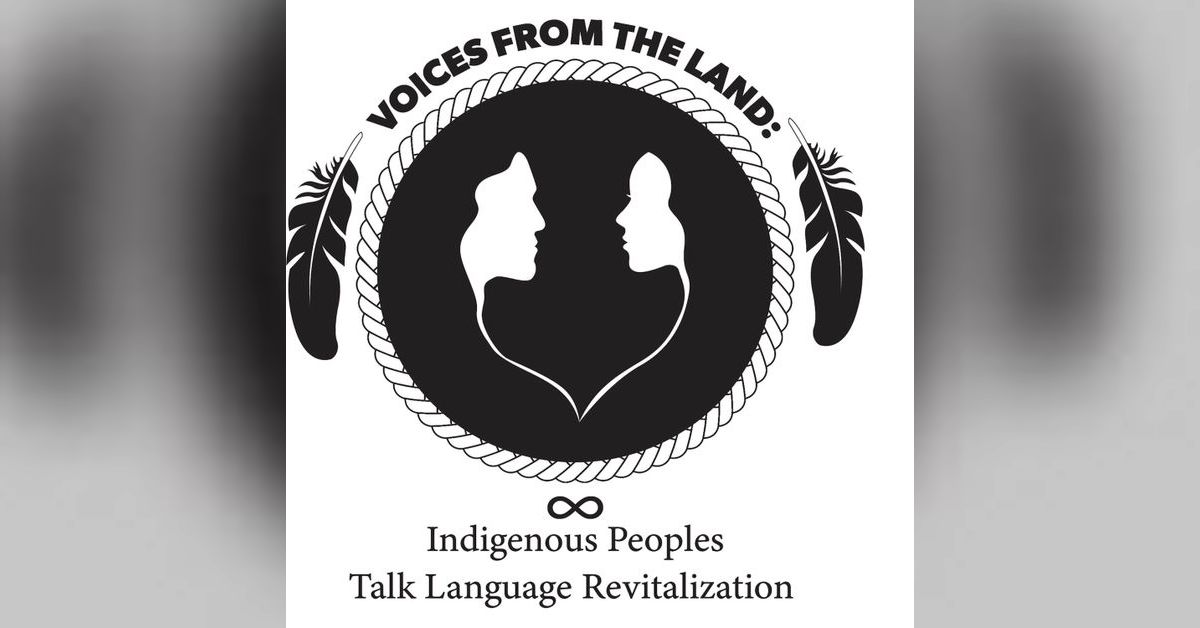 Voices from the Land: Indigenous Peoples Talk Language Revitalization ...