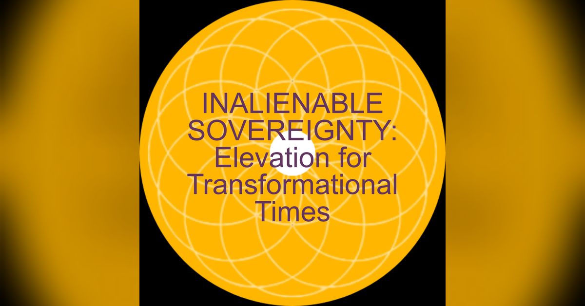 Your Heart is Your North Star to Inalienable Sovereignty with Naima ...