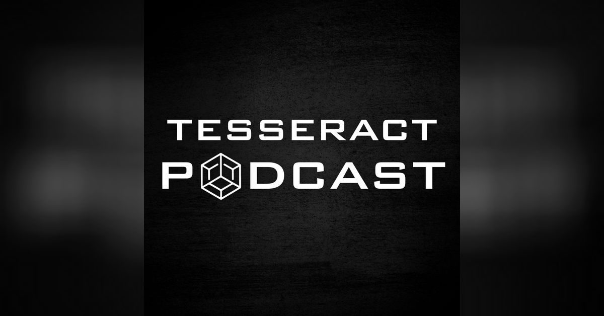 Tesseract Podcast | Tesseract AF