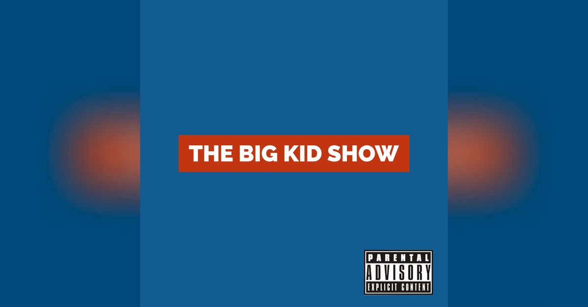 A Big Kid's Delight | The Big Kid Show