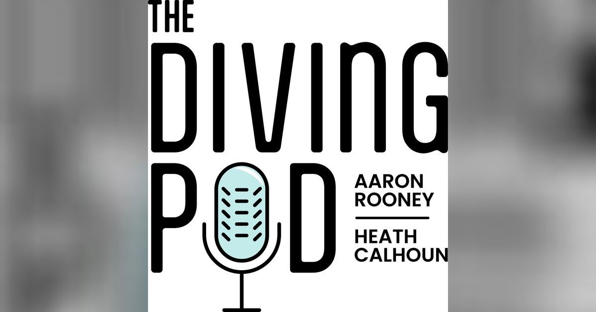 The Diving Pod | Heath Calhoun & Aaron Rooney