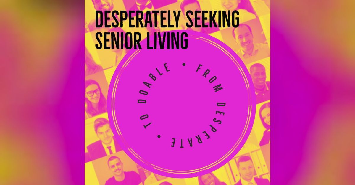 Desperately Seeking Senior Living | Valerie Lynn Borgman