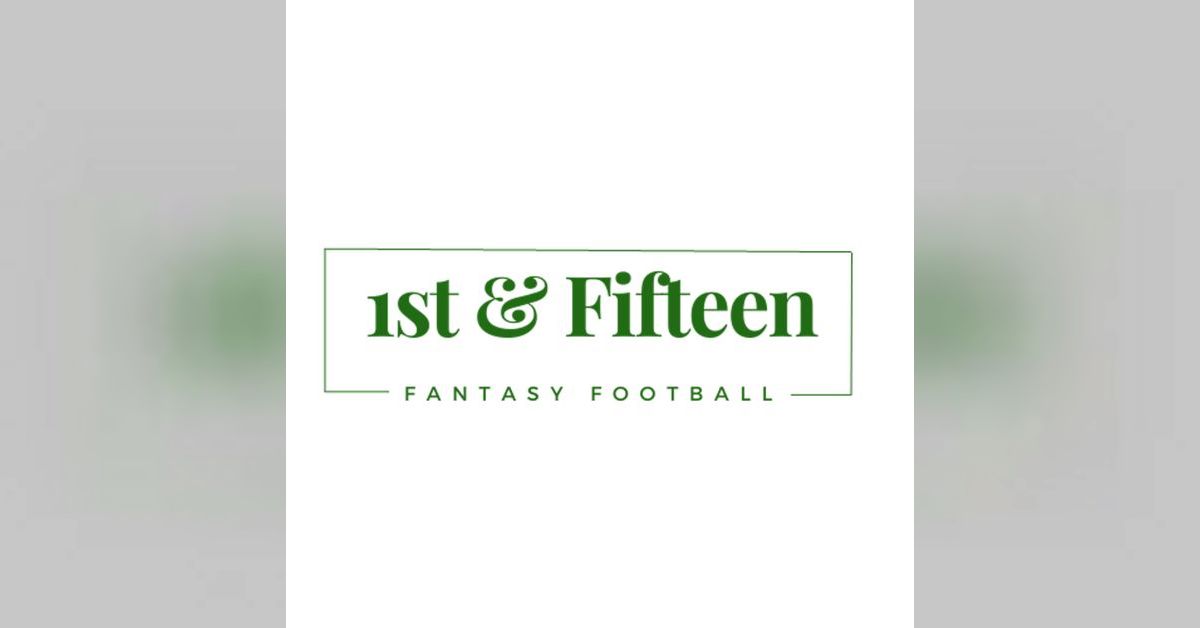 1st & Fifteen Fantasy Football Podcast | Abib Agbetoba