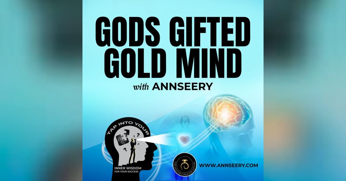 Do you know you have a gold mind? | Gods Gifted Gold Mind