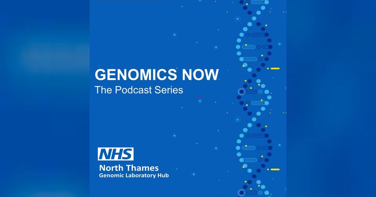Genomics Now | North Thames Genomic Medicine Service