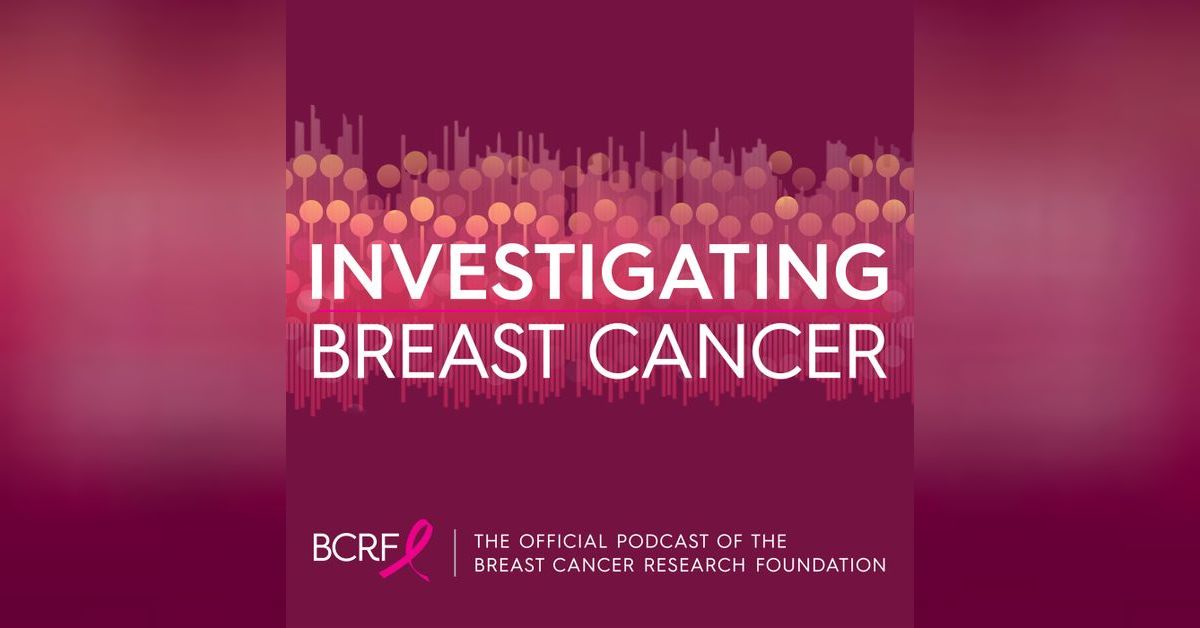 Investigating Breast Cancer | BCRF