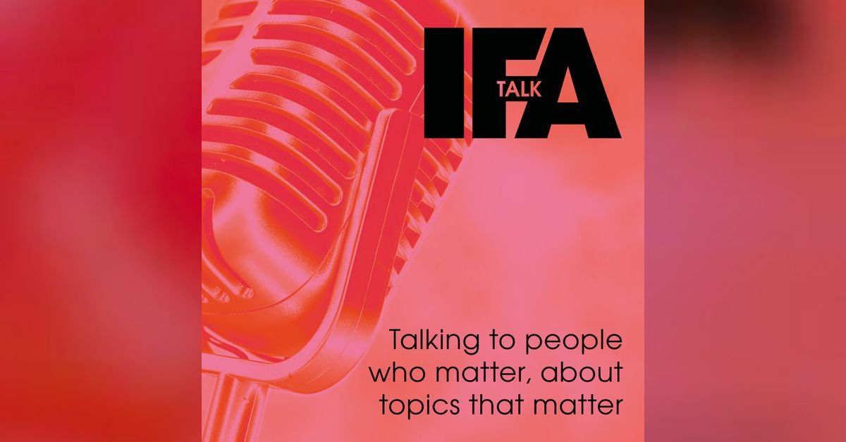 IFA Talk Podcast - Podcast #120: Rethinking advice - The behavioural ...
