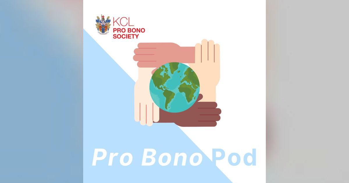 Pro Bono Pod | KCL Pro Bono Society