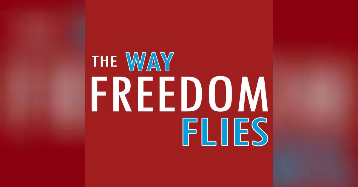 The Way Freedom Flies | thewayfreedomflies