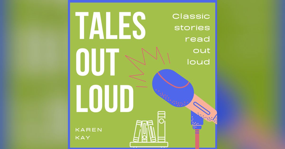 Tales Out Loud - Classic novels and stories read out loud. | talesoutloud