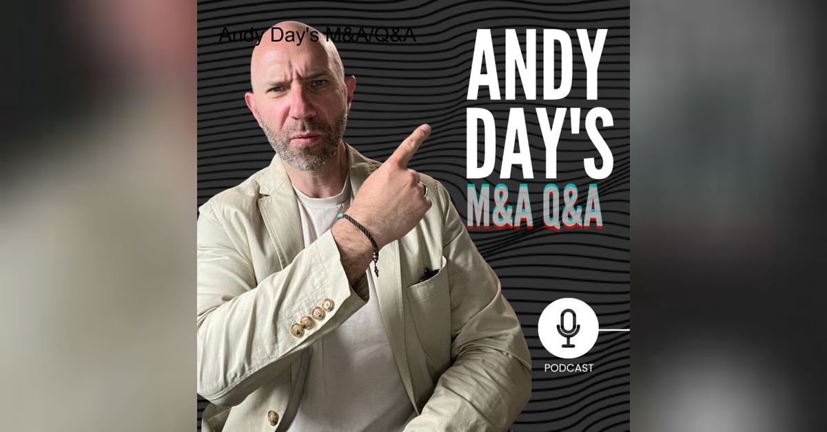 Andy Day‘s M&A/Q&A | Andy Day