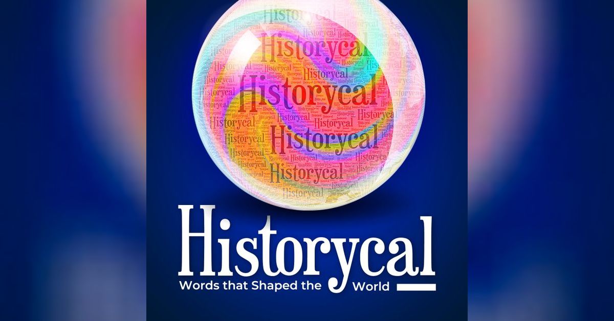 Historycal: Words that Shaped the World | Abby Thatcher