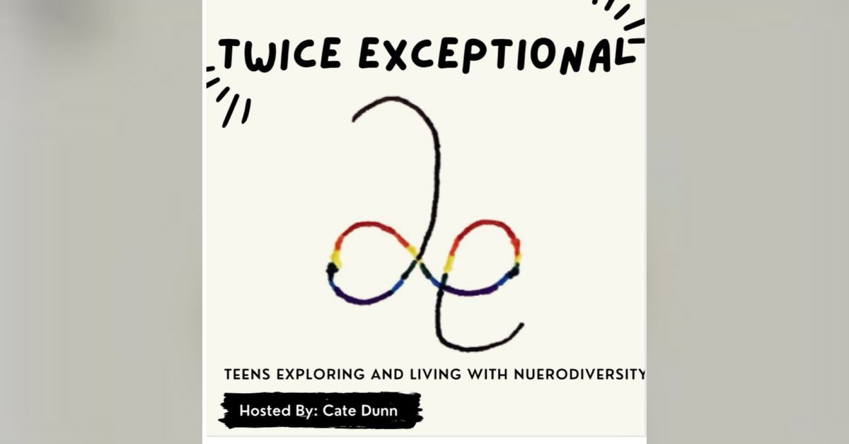 Twice Exceptional: Teens Exploring and Living with Neurodiversity ...