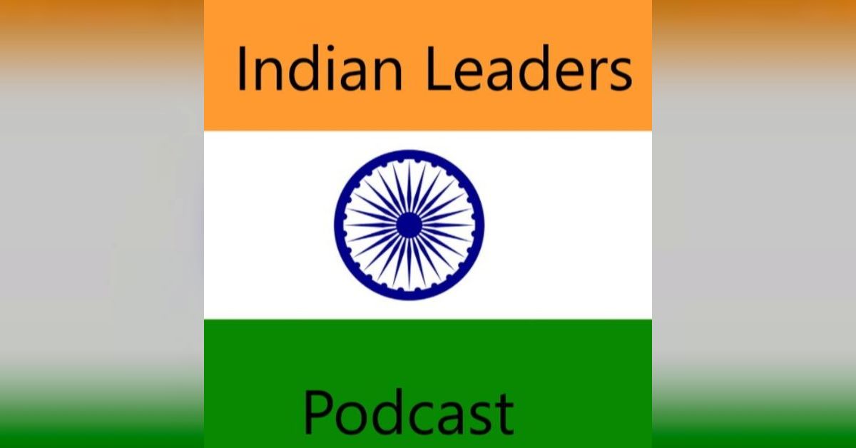 Indian Leadership Podcast | Indian Leadership Podcast