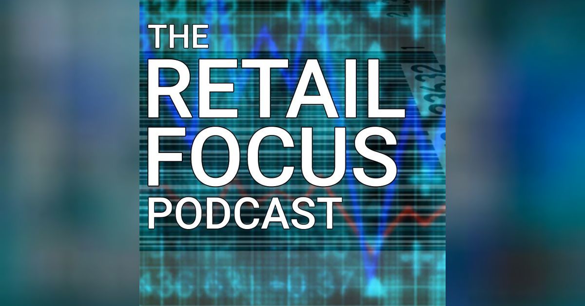 The Retail Focus Podcast | Retail Focus Podcast