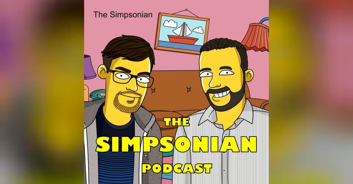 #10 - Real Talk + The Listen Lady | The Simpsonian