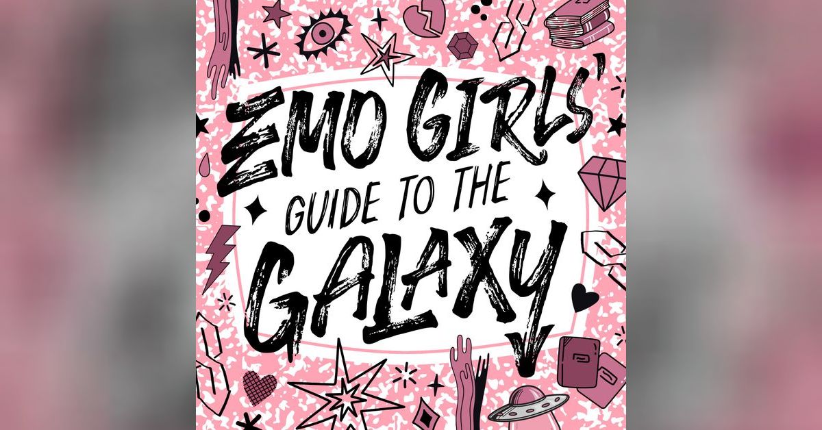Emo Girls’ Guide to the Galaxy | Emo Girls’ Guide to the Galaxy