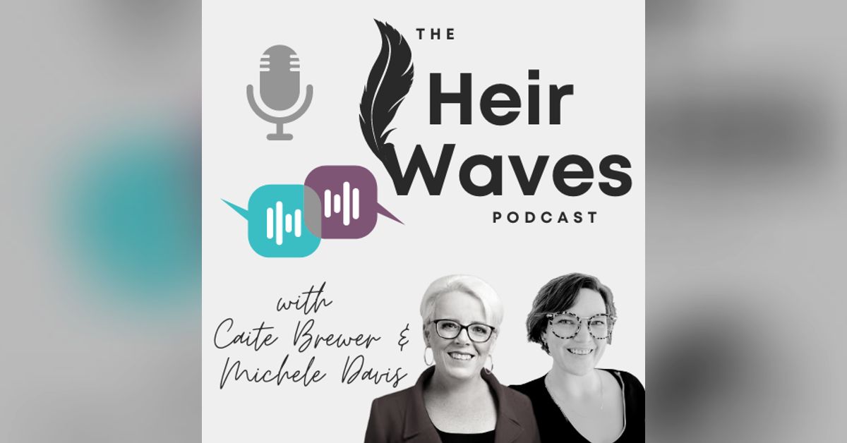 The Heir Waves | Caite Brewer & Michele Davis