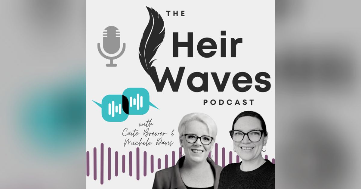 The Heir Waves | Caite Brewer & Michele Davis