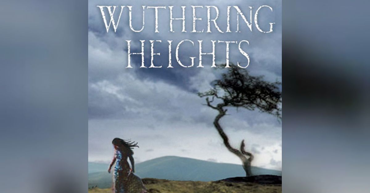 Wuthering Heights: Dramatic Reading | Podbean Audiobooks
