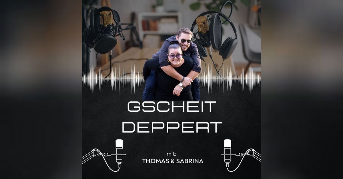 Folge 11: Heiraten und eine E-Mail | Gscheit Deppert