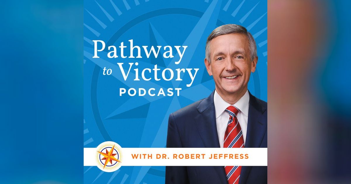 Pathway to Victory | Dr. Robert Jeffress