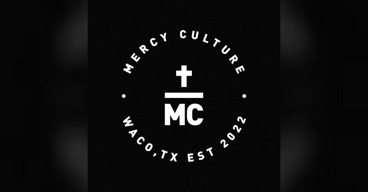 Mercy Culture Waco | mercyculturewaco