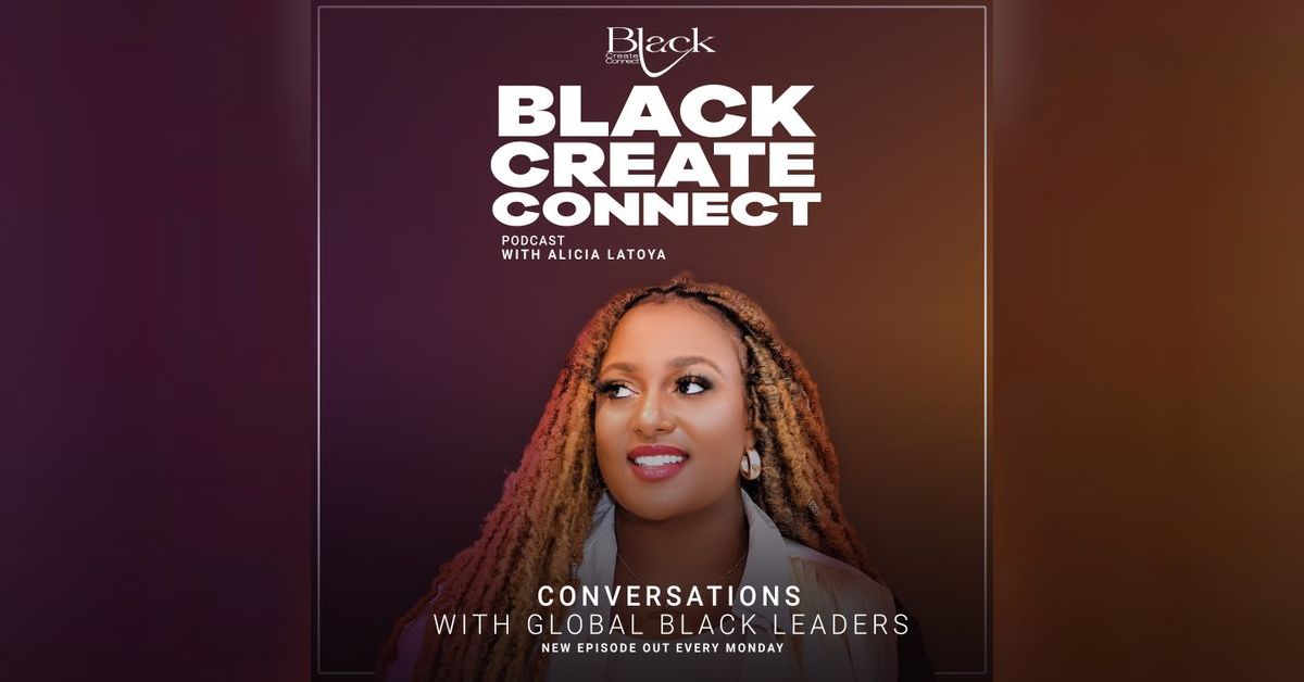 Black Create Connect Podcast | Black Create Connect