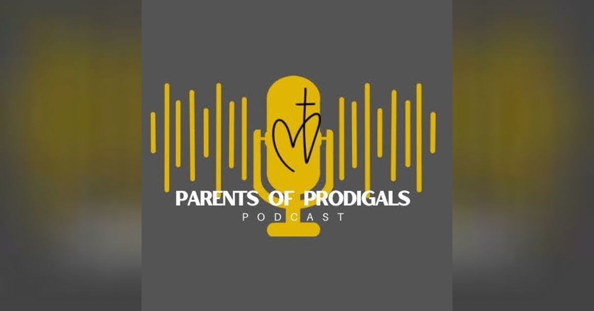 Page 2 | Parents of Prodigals - Praying our Prodigals Back Home.