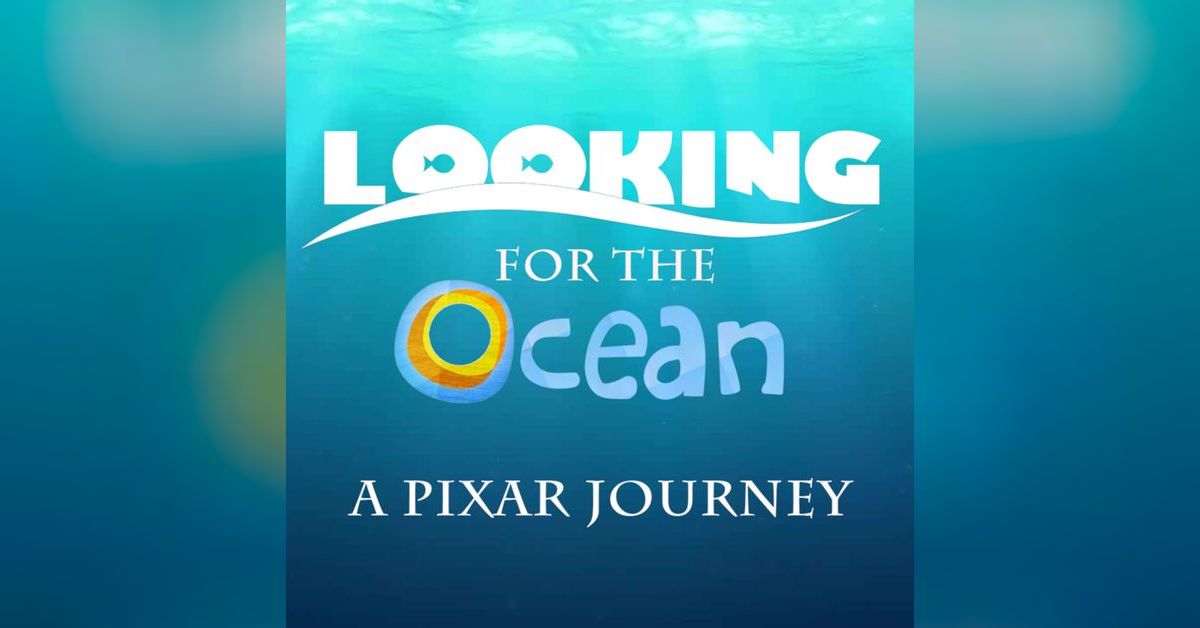 Looking for the Ocean: A Pixar Journey | lookingfortheoceanpixar